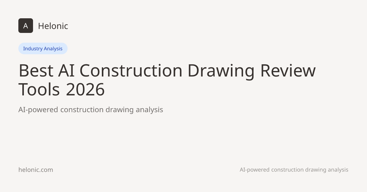 Best AI Construction Drawing Review Tools 2026 | Helonic